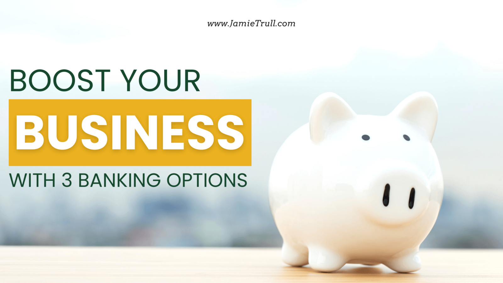 The Best Business Banking Accounts To Boost Your Business